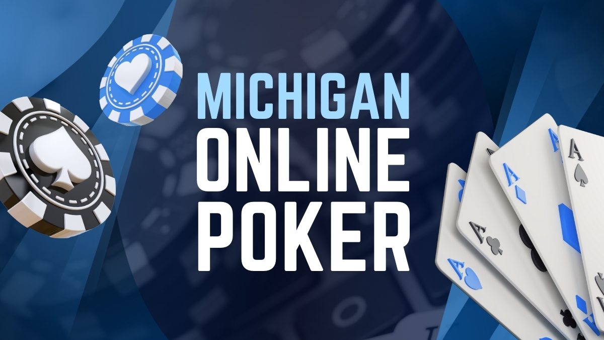 Michigan Online Poker Sites 2025: Best MI Poker Rooms